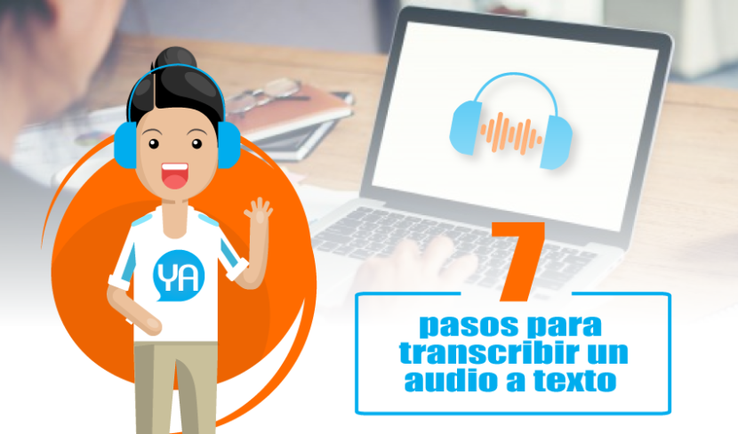 7 pasos para transcribir un audio a texto de alta calidad. - Transcribe YA